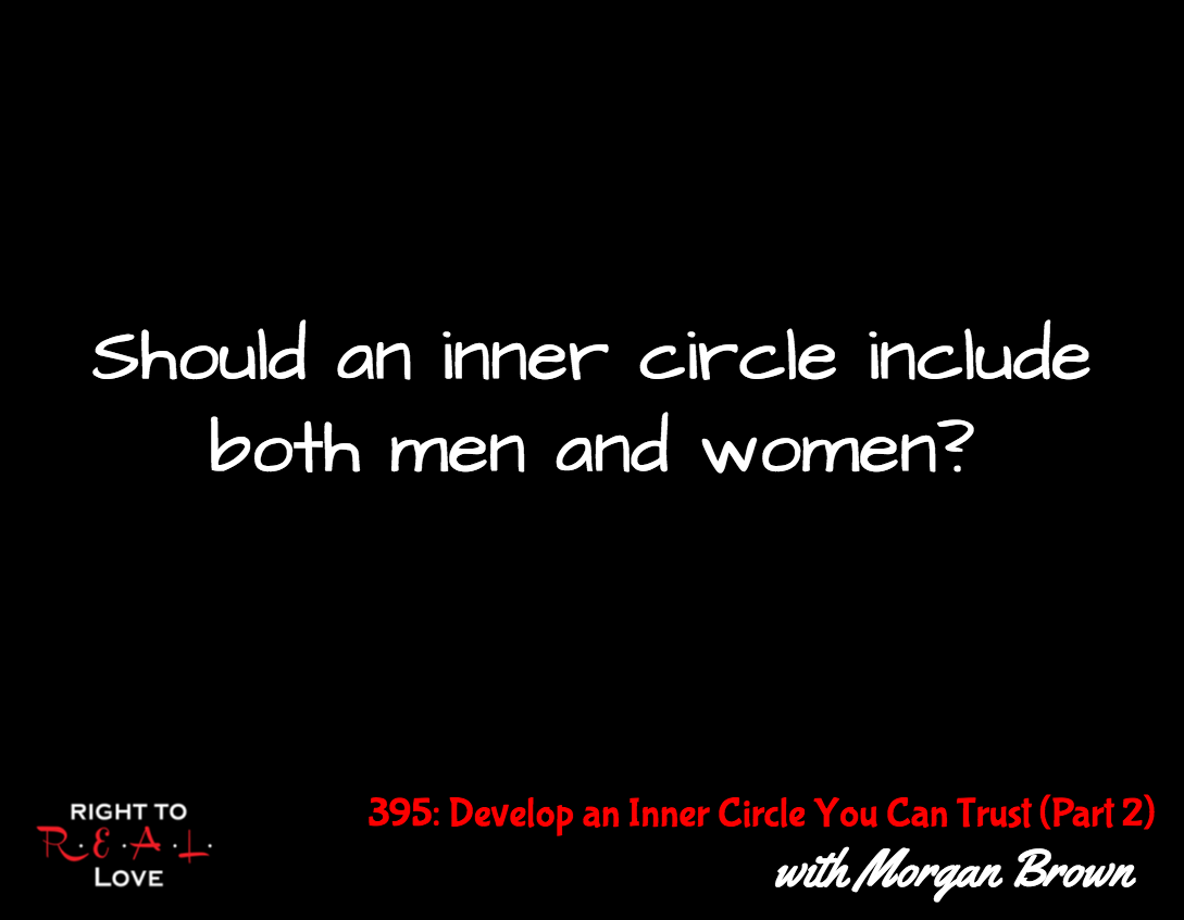 Develop an Inner Circle You Can Trust (Part 2)
