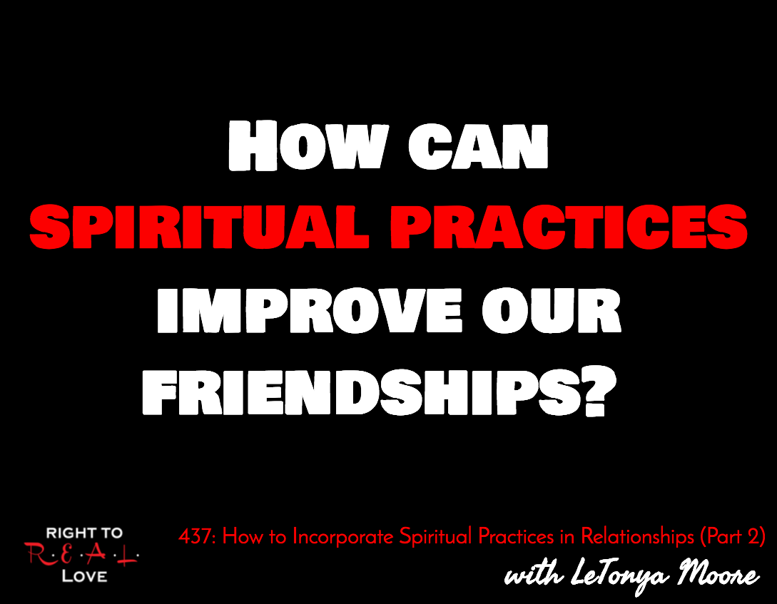 How to Incorporate Spiritual Practices in Relationships (Part 2)